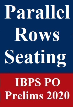 Parallel Rows Seating Arrangement Questions for IBPS PO Prelims
